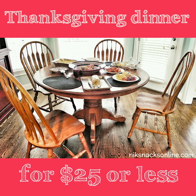 Thanksgiving Dinner For $25 Or Less - Nik Snacks