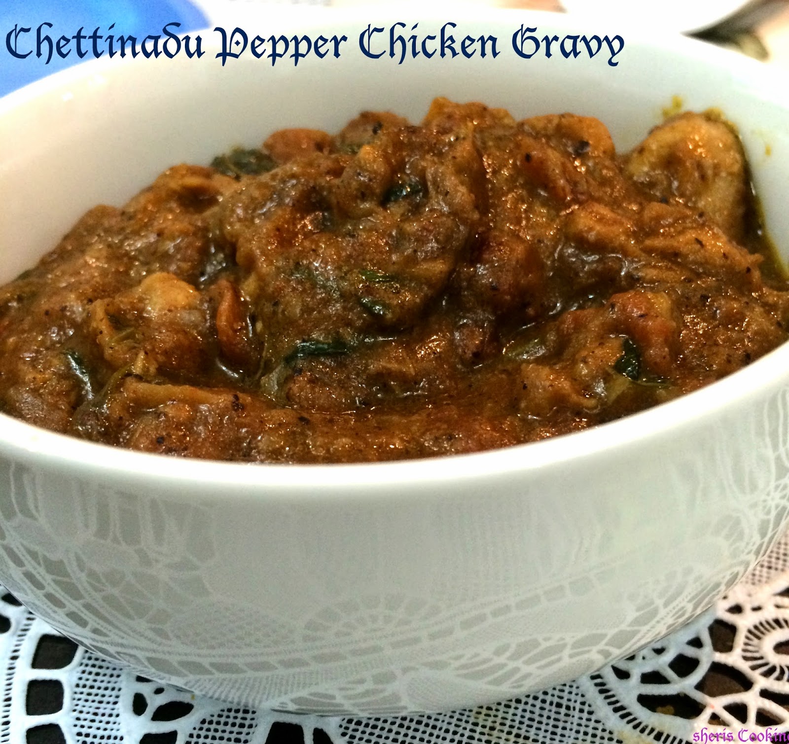 Sheris Cooking: Chettinadu Pepper Chicken Gravy
