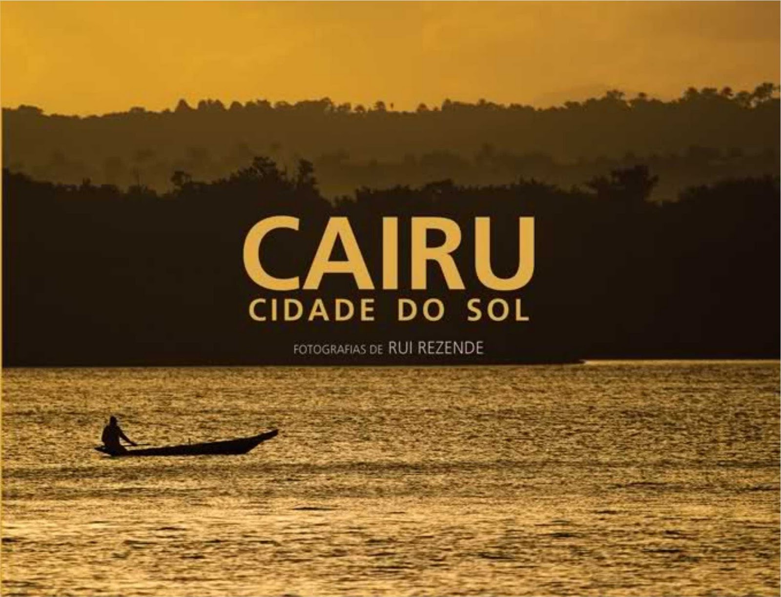 Dendê News: MAIS RUI RESENDE - Outro livro sobre a cidade de Cairu foi ...