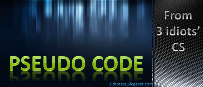 Pseudo Codes ( ව්‍යාජ කේත- 2 ) තවදුරටත් ... | 3 Idiots' Computer Science