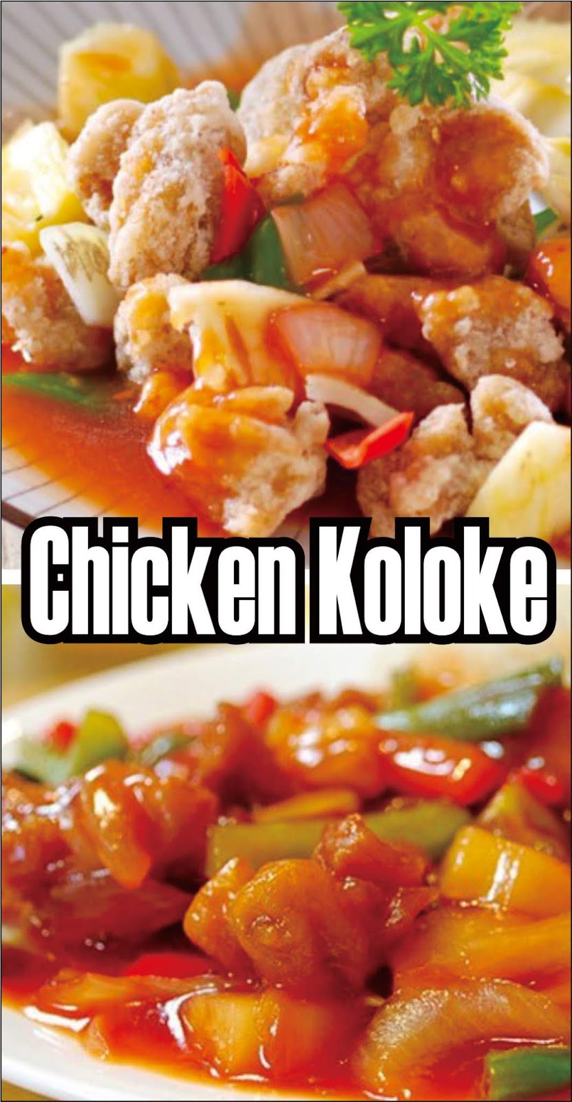 Chicken Koloke "Chinese Food" Recipe - angrygeorgian