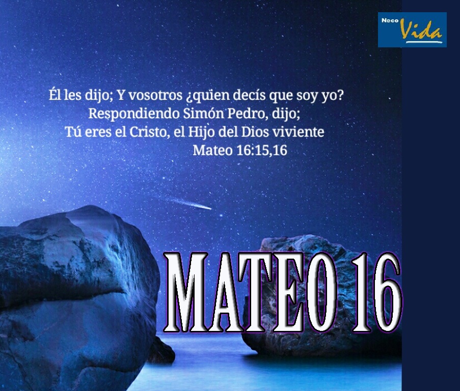 Neco Vida: Leyendo... Mateo capítulo 16