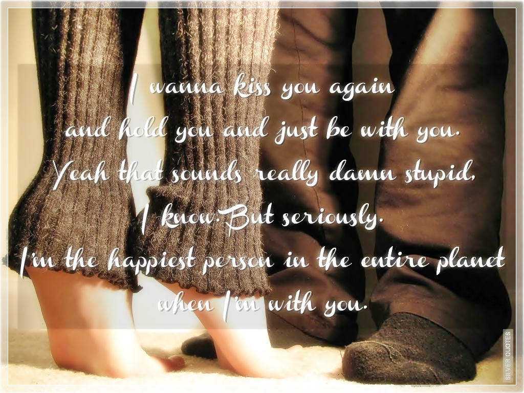 I Wanna Kiss You Again SILVER QUOTES i-wanna-kiss-you-again-silver-quotes
