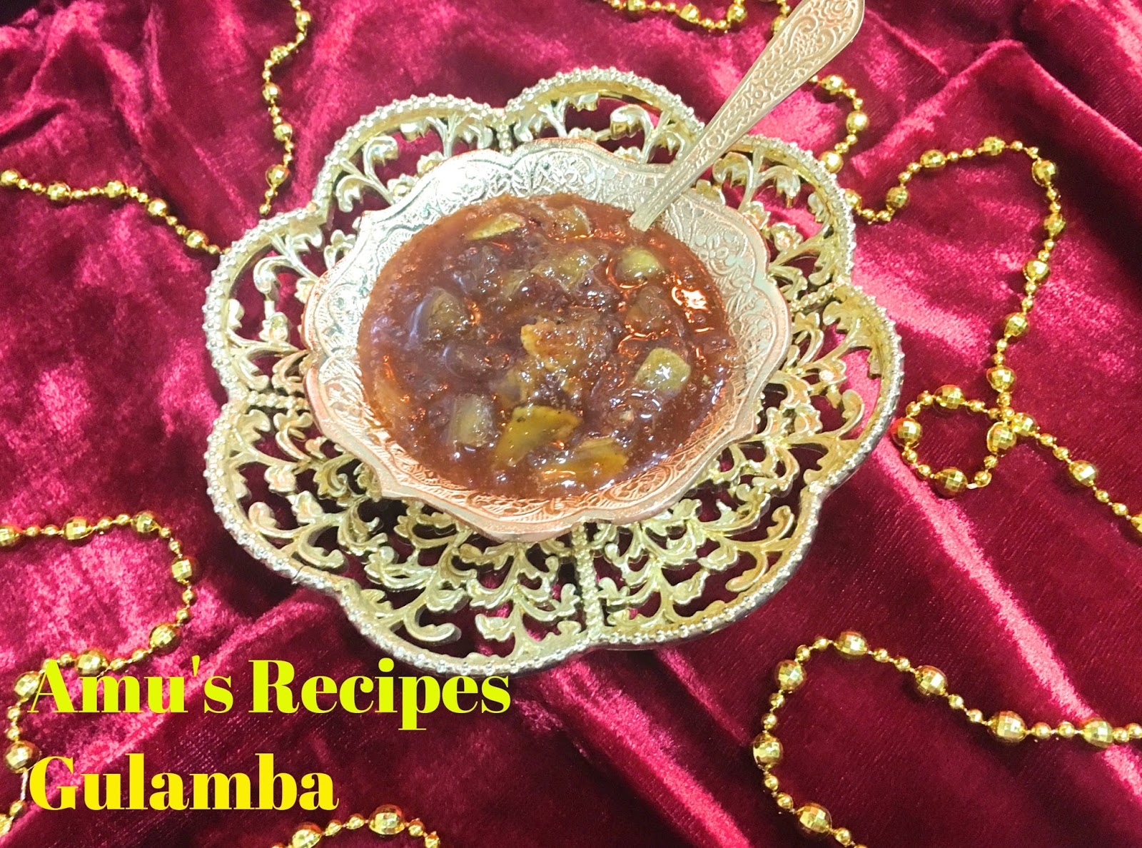 AMU'S RECIPES: Gulamba