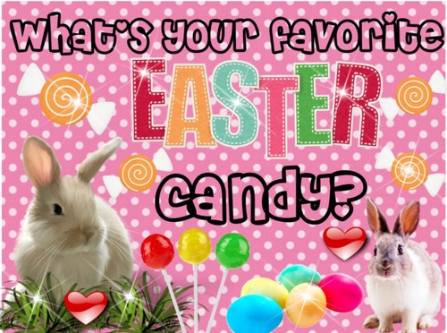 Electrofries : What's your favorite Easter candy?