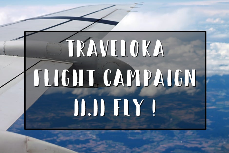 Make 11.11 Fly | Promosi Hebat Sempena Traveloka Flight Campaign