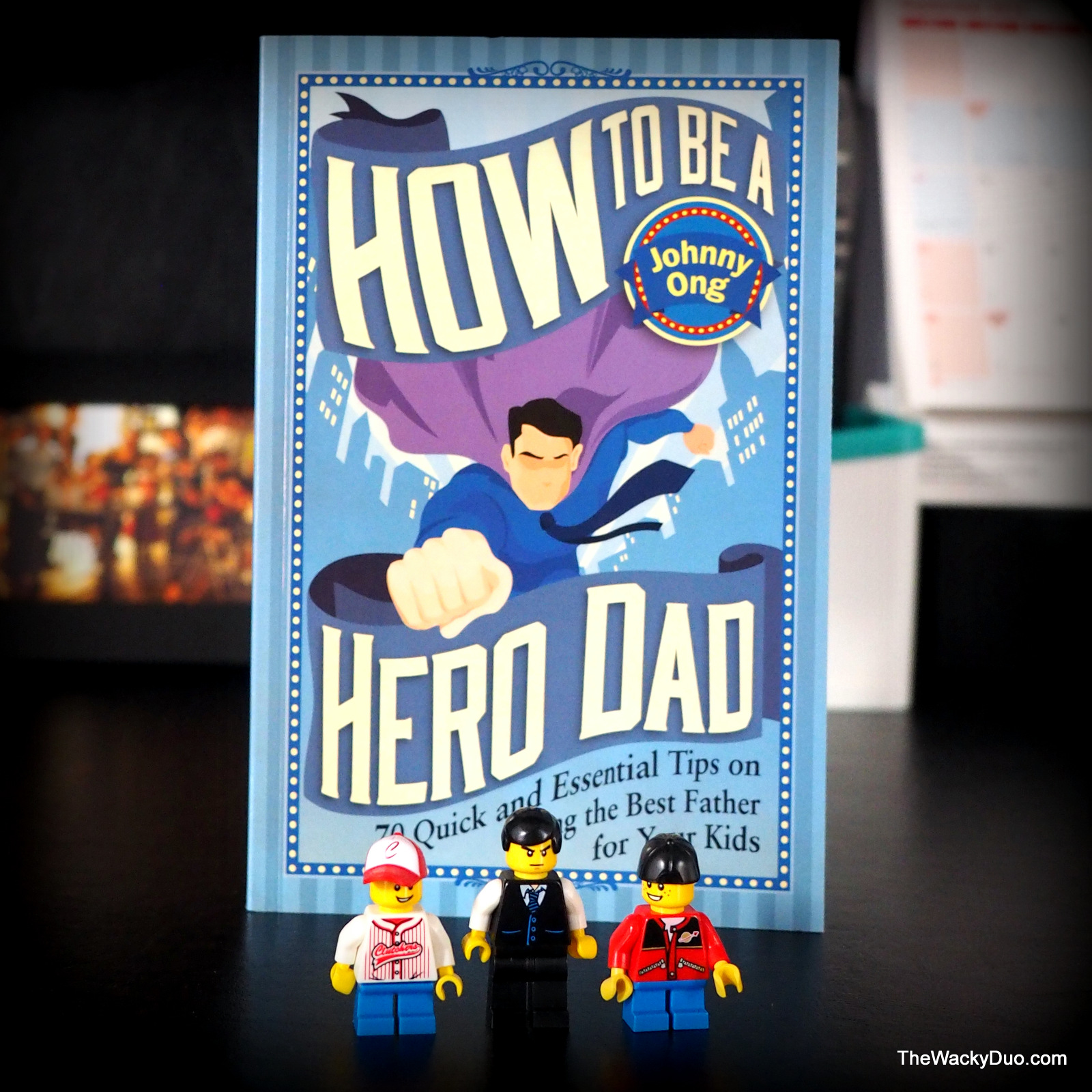 How to be a Hero Dad : Book Review and Giveaway - TheWackyDuo.com ...