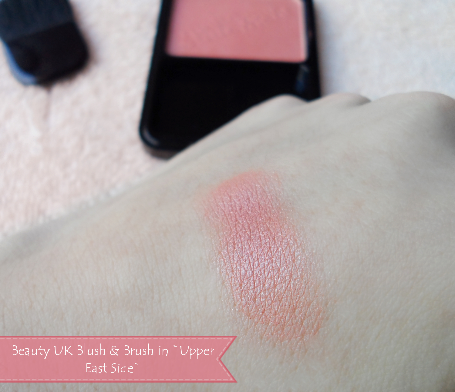 Blush & Brush in Shade Upper East Side by Beauty UK | Review & Swatches ...