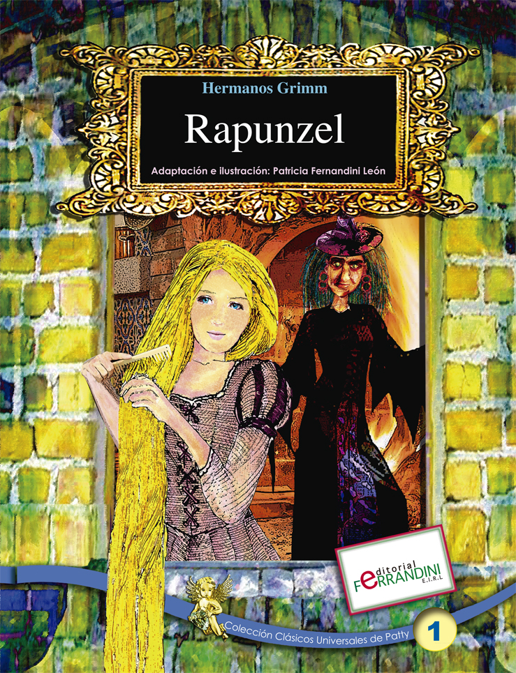 Patty Fernandini-(Bepafel): Clásicos Universales de Patty: RAPUNZEL TOMO 1