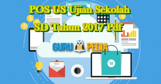 POS US Ujian Sekolah SD Tahun 2017 Pdf Info Guru Pedia - Biologizone