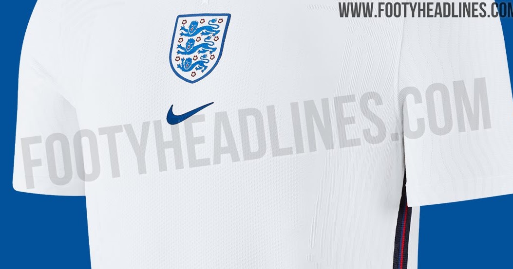 Nike England Euro 2020 Home Kit Leaked - Footy Headlines