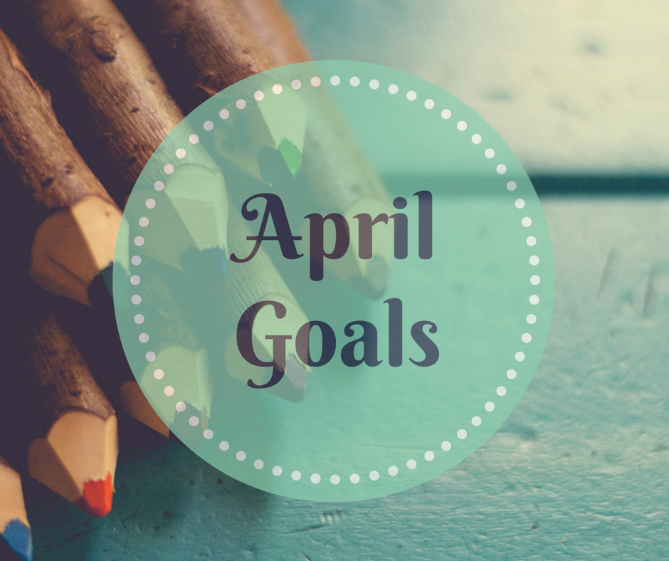 April Goals