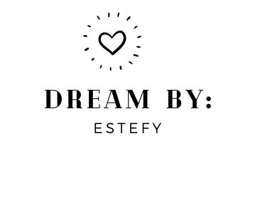 DREAM BY ESTEFY