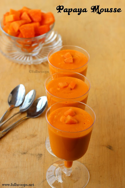Papaya Mousse ~ Full Scoops - A food blog with easy,simple & tasty recipes!