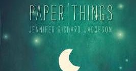 KISS THE BOOK: Paper Things by Jennifer Richard Jacobson - ADVISABLE