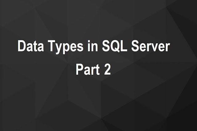 SQL Server: Data Types - Part 2 - H Y R Tutorials