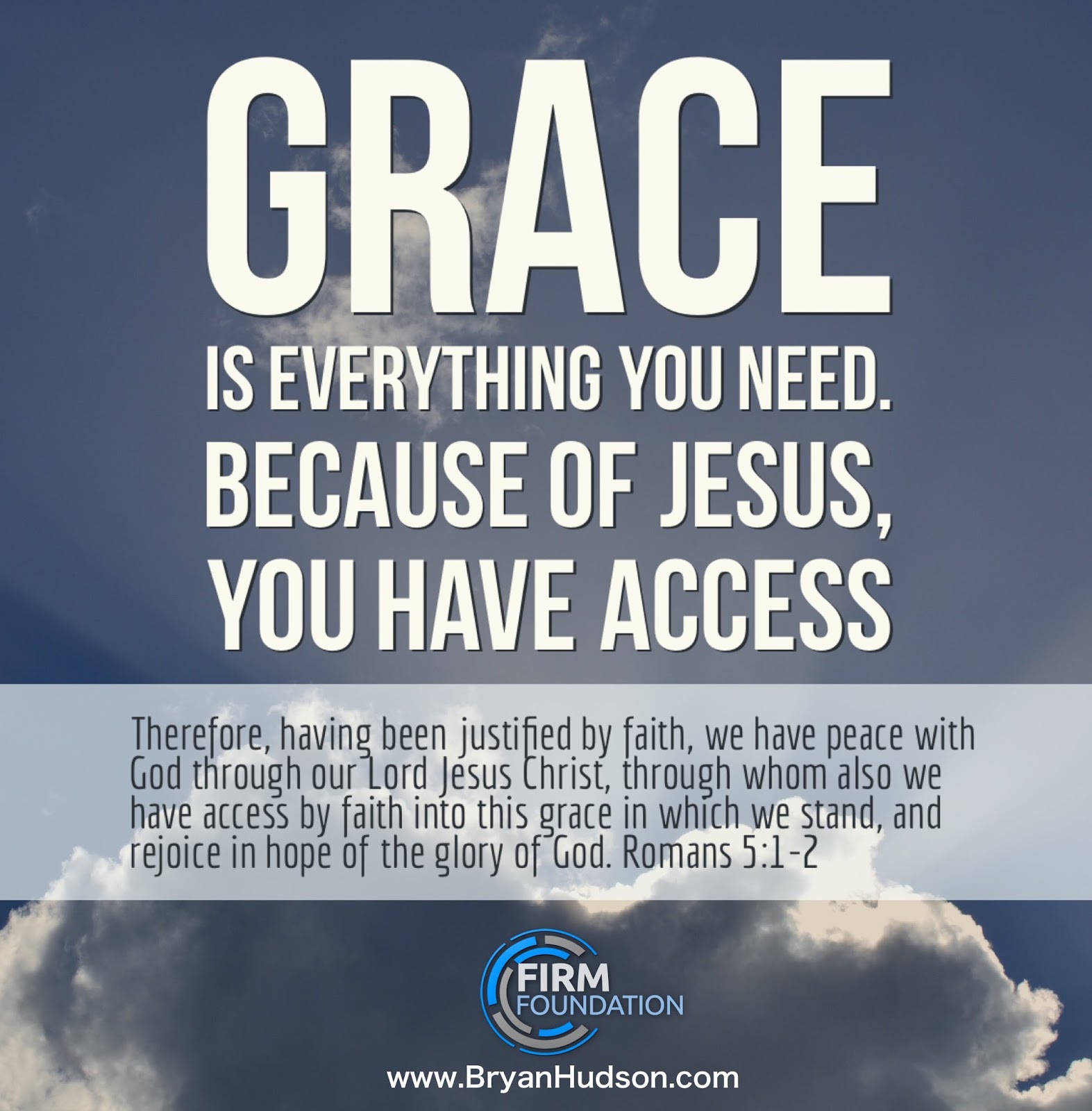 Grace is Everything You Need Firm Foundation with Bryan Hudson