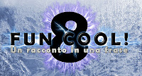Romina Tamerici: Fun Cool 8: il concorso per racconti di una frase