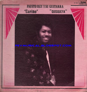 FEV MUSICAL: 1970's - Fausto Rey & Su Guitarra - Cariño Quisqueya (Zuni)
