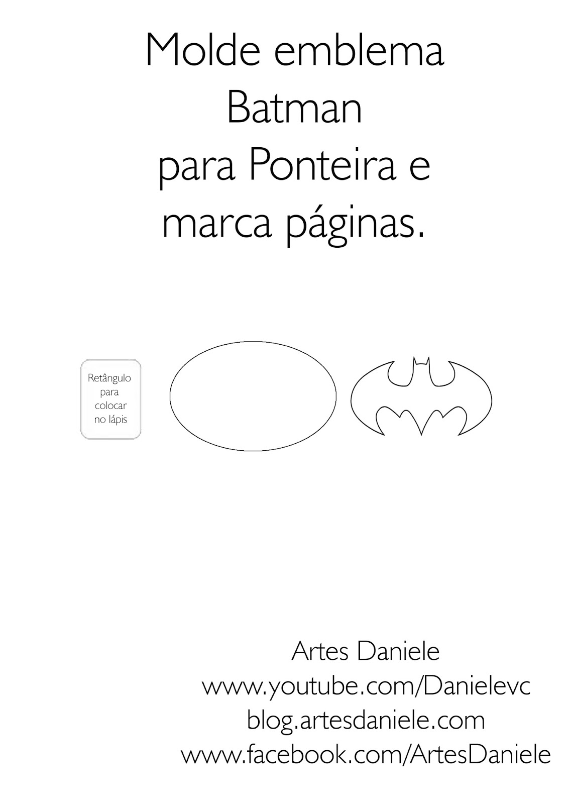 Artes Daniele: Molde Batman para ponteira e marca Páginas.