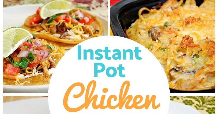 Instant Pot: Chicken Round Up 2018! - What's Cookin, Chicago