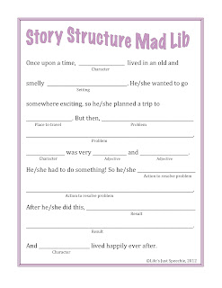 Life Is Just Speechie!: Story Structure Mad Lib