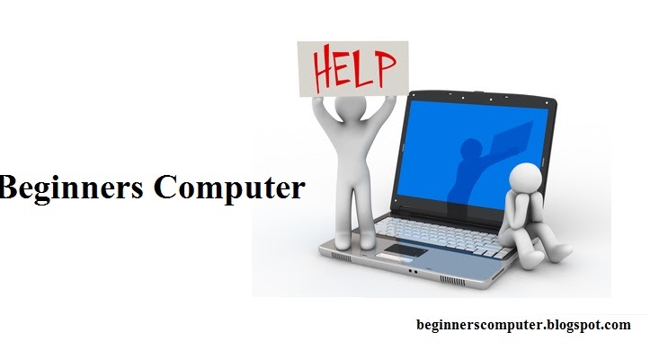 हेल्लो दोस्तों में आप सब का इस ब्लॉग पर स्वागत हैं ! - Beginners Computer