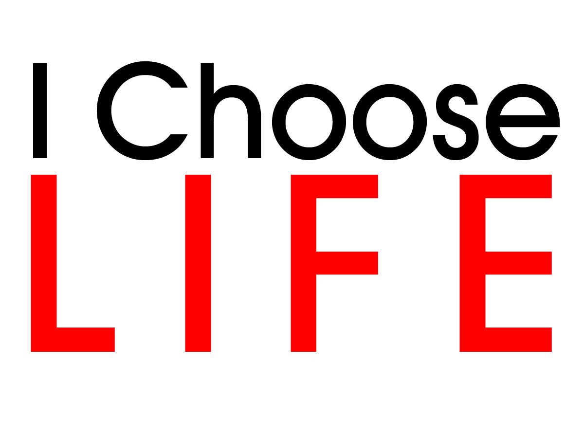 Heart of Worship: There's "No Gray"....I CHOOSE LIFE!