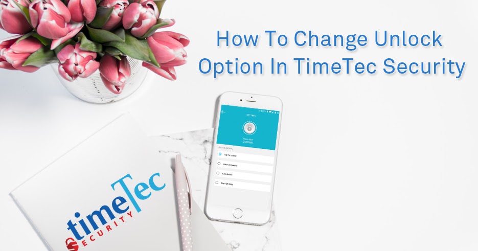 How To Change Unlock Option In TimeTec Security | FingerTec Technical Blog