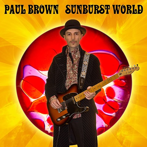 Paul Brown: Sunburst World new album available
