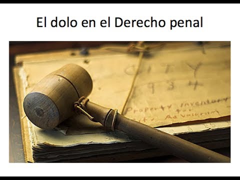 El Dolo y sus clases en el Derecho Penal