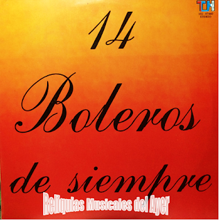 Reliquias Musicales del Ayer: V. A. 14 Boleros de Siempre - Top Hits ...