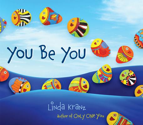 Beth Fish Reads: Review: Only One You & You Be You by Linda Kranz
