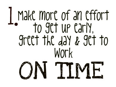 Be on time for work! | Quotes to live by, Getting up early, Quotes