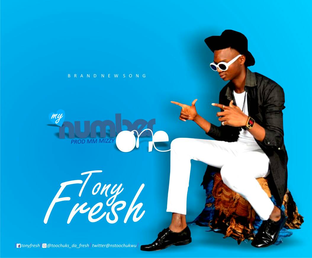 [MUSIC] TONY FRESH – MY NUMBER ONE