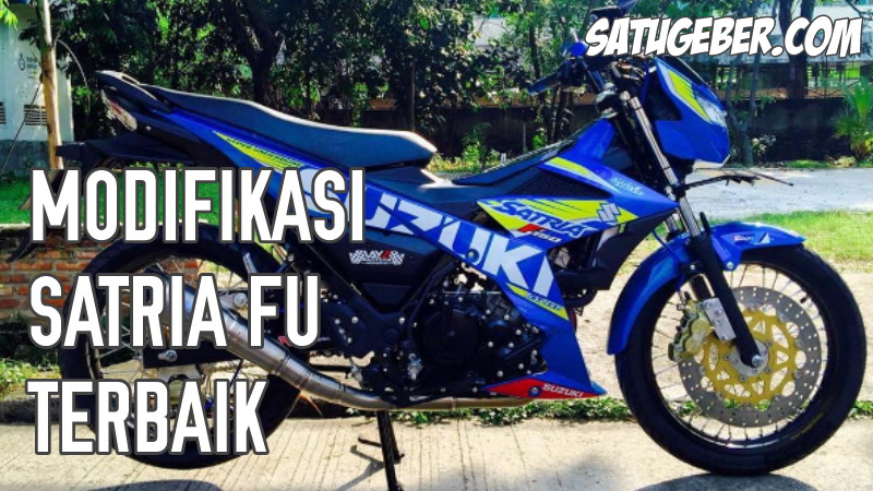 Modifikasi Satria FU Terkeren yang Bisa Dijadikan Inspirasi - SatuGeber