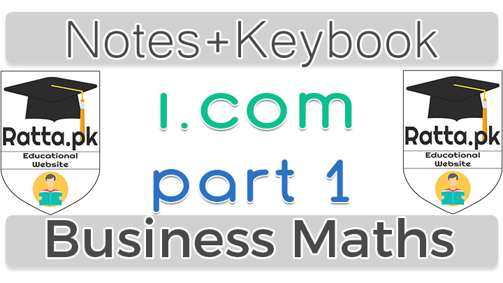 I.Com part 1 Business Mathematics Notes of 1st Year - Ratta.pk