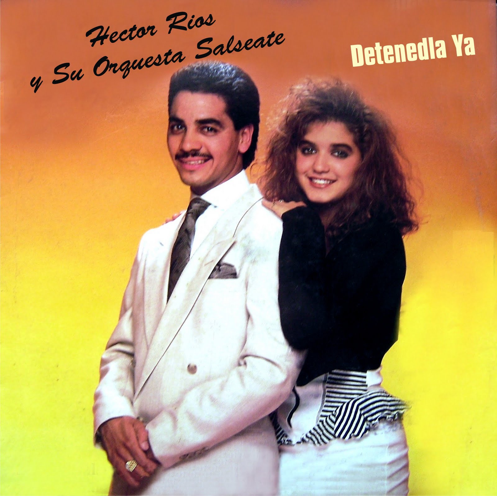 Salsa Status : Hector rios - 1988 Detenedla Ya