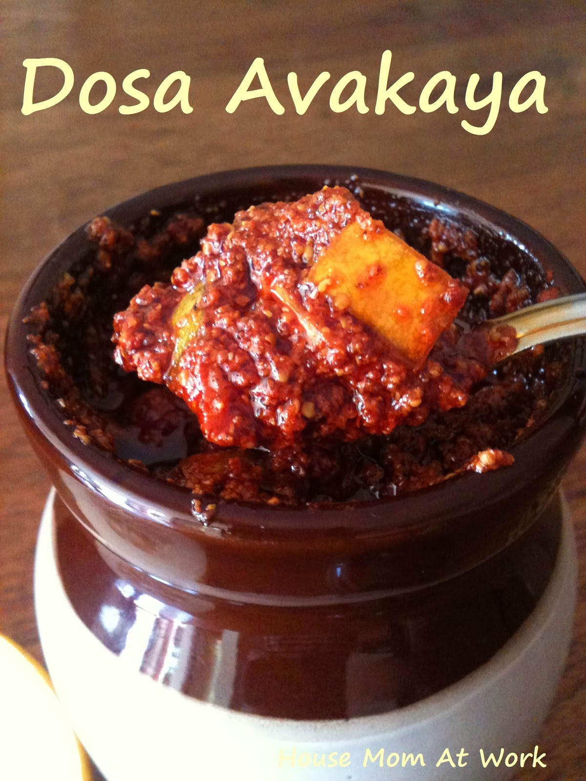 House Mom At Work: Yellow Cucumber Pickle / Dosa Avakai (Avakaya)