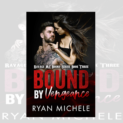 ARC Review Bound by Vengeance (Ravage MC Bound #3) by Ryan Michele