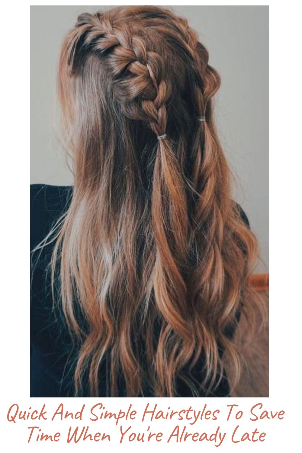 Quick And Simple Hairstyles To Save Time When You're Already Late