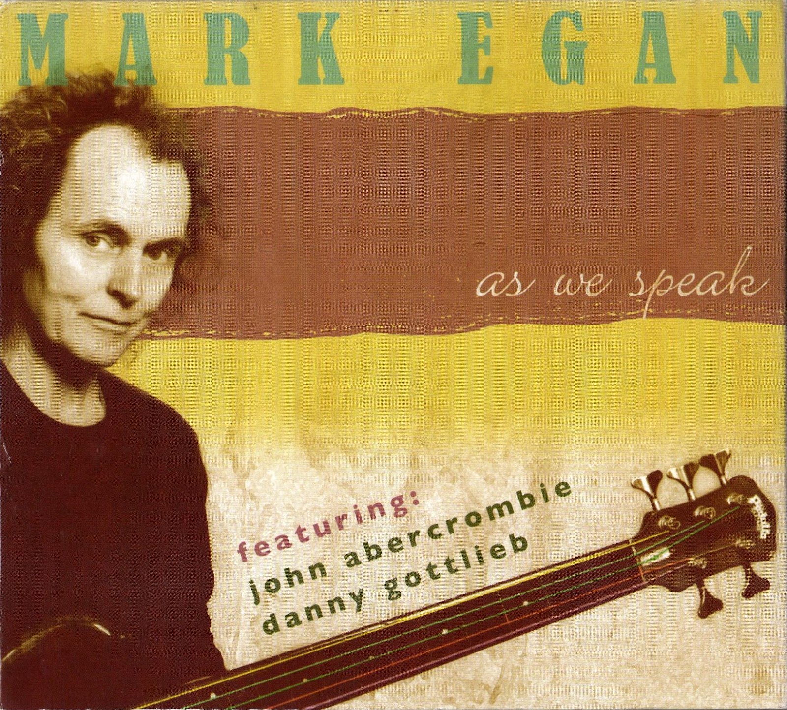 Jazz Rock Fusion Guitar: Mark Egan - 2007 "As We Speak"