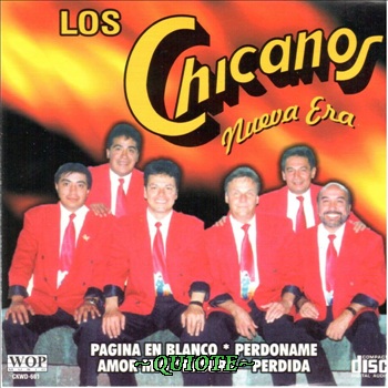La mejor música de México y el Mundo: Los Chicanos - Nueva Era 1998