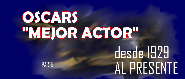 OSCARS IN MEMORIAM Academy Awards "Mejor Actor"