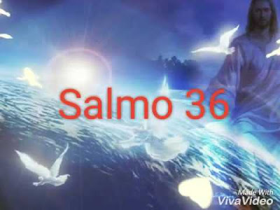 Salmo 36 - Salmos
