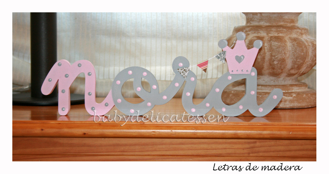 BABY DELICATESSEN LETRAS DE MADERA: NORA PARA UNA PRINCESA