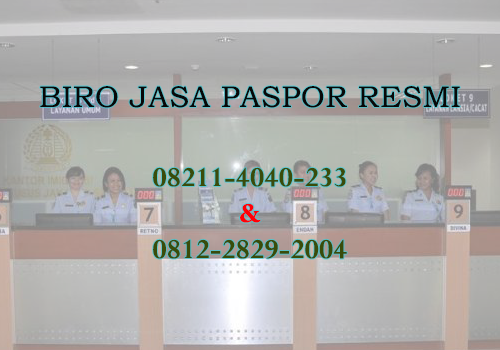 Biro Jasa Pembuatan Paspor Resmi, Jasa Paspor Kilat, Proses Paspor Satu ...