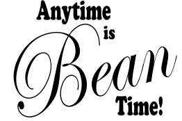 Beyond the Fringe Crafts: "Anytime is Bean Time"