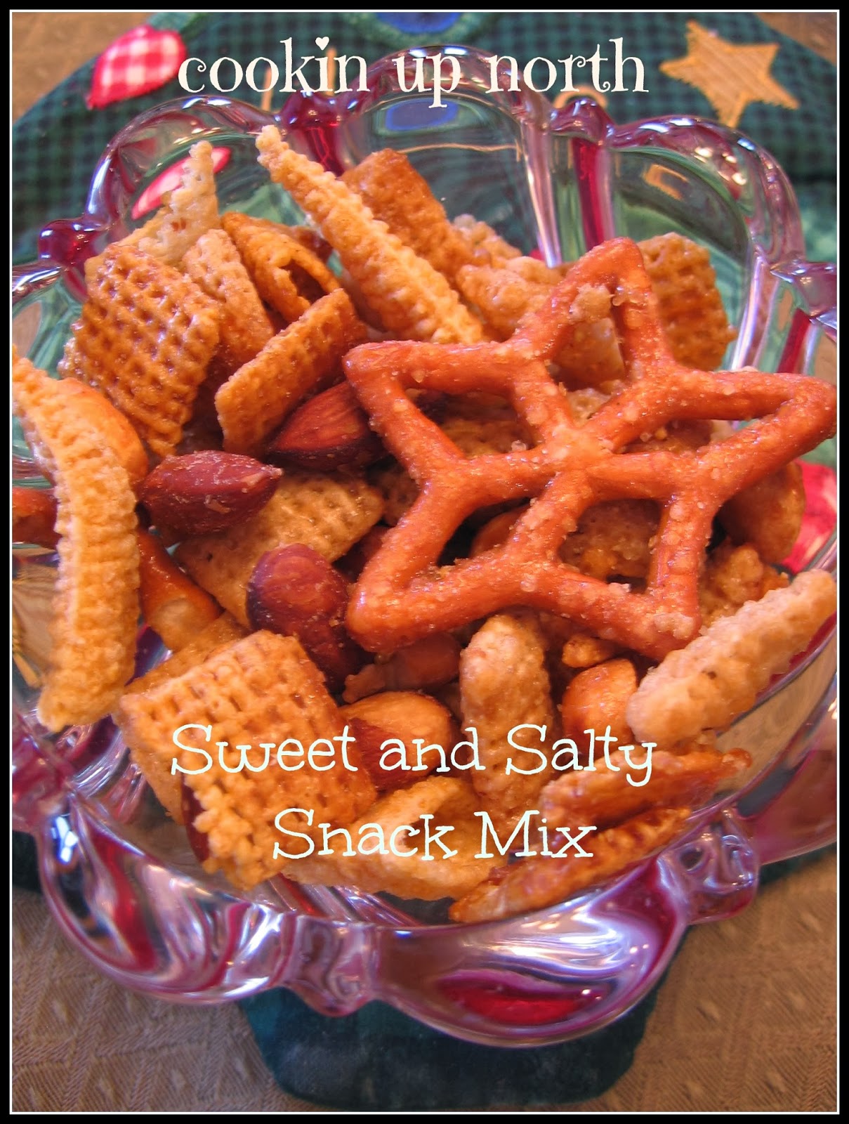 cookin' up north: Sweet and Salty Snack Mix.... Throwback Thursday