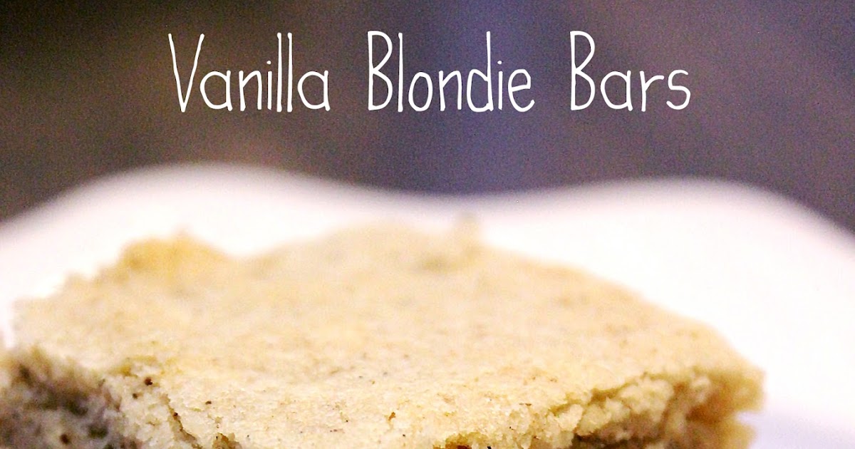 Vanilla Blondie Bars | Fresh from the...